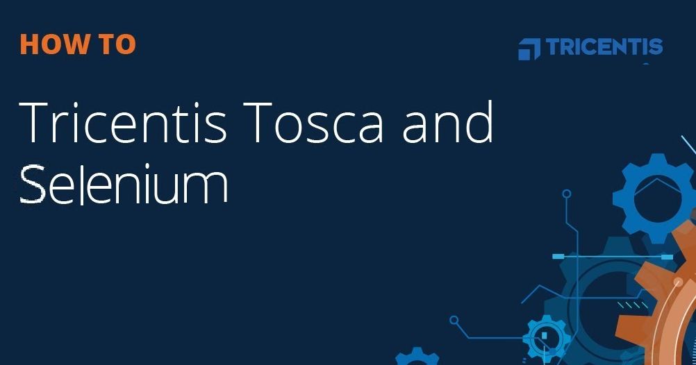 Do you know Tricentis Tosca…. can run Selenium scripts? - TMAP
